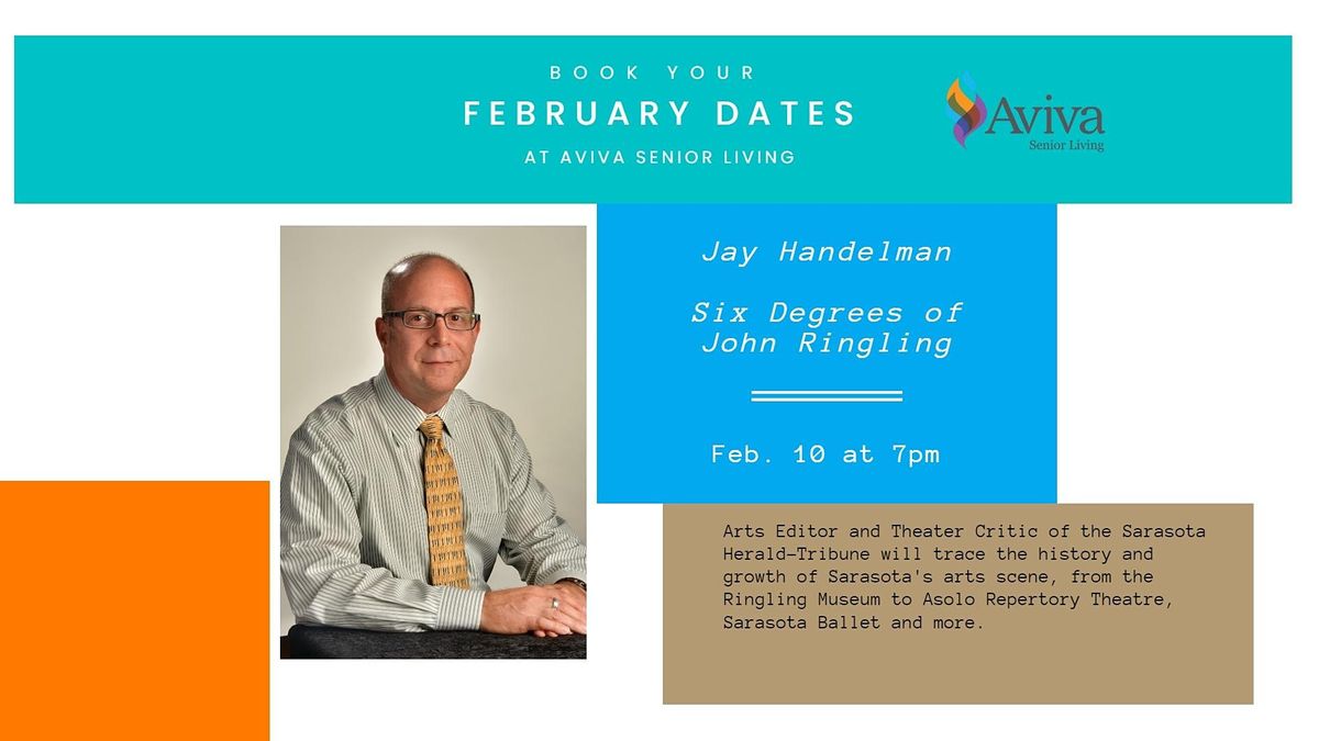 Six Degrees of John Ringling with Jay Handelman at Aviva Senior Living ...