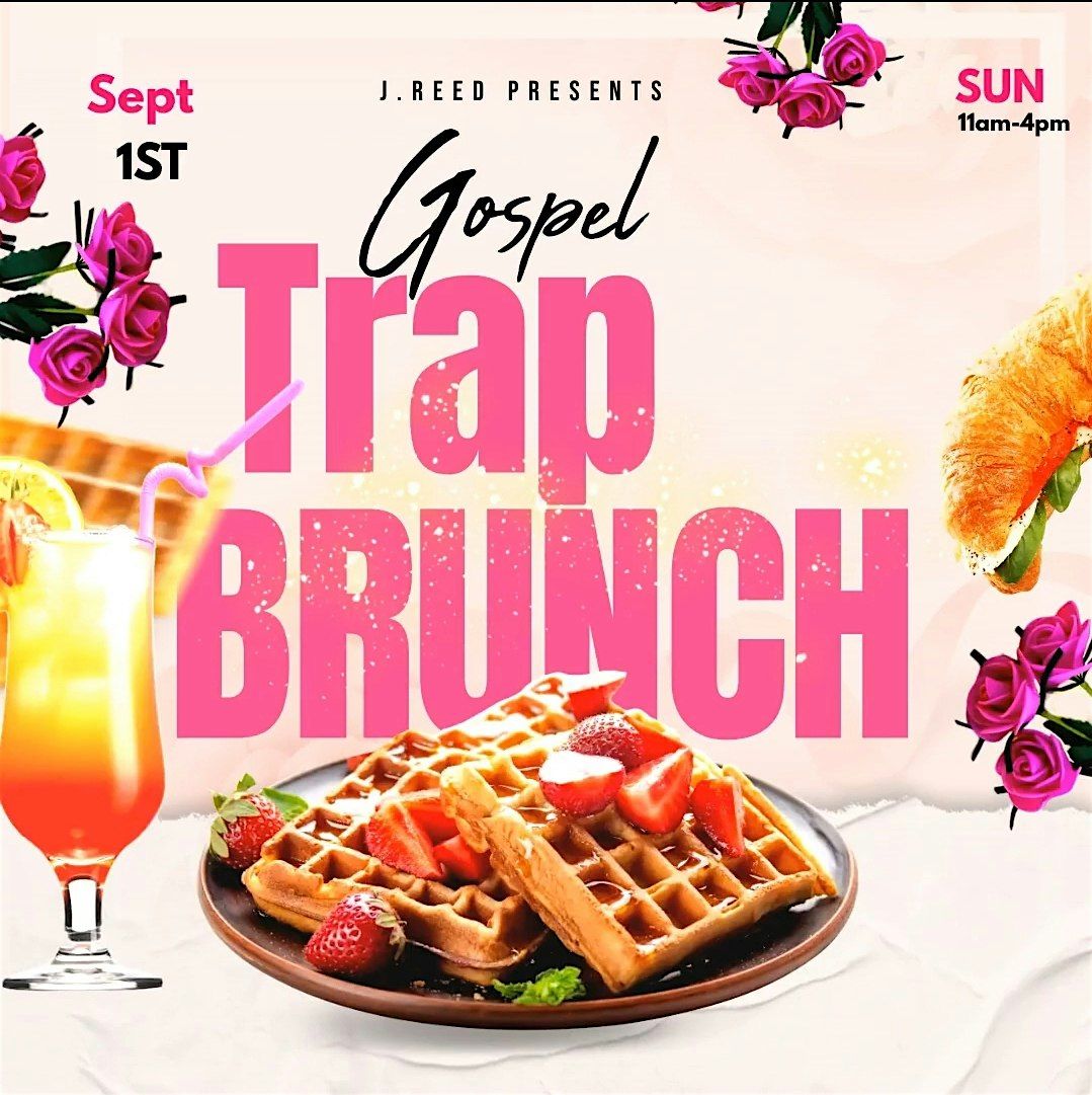 Gospel Trap Brunch at Riverview Event Space, Kansas City on 1st ...