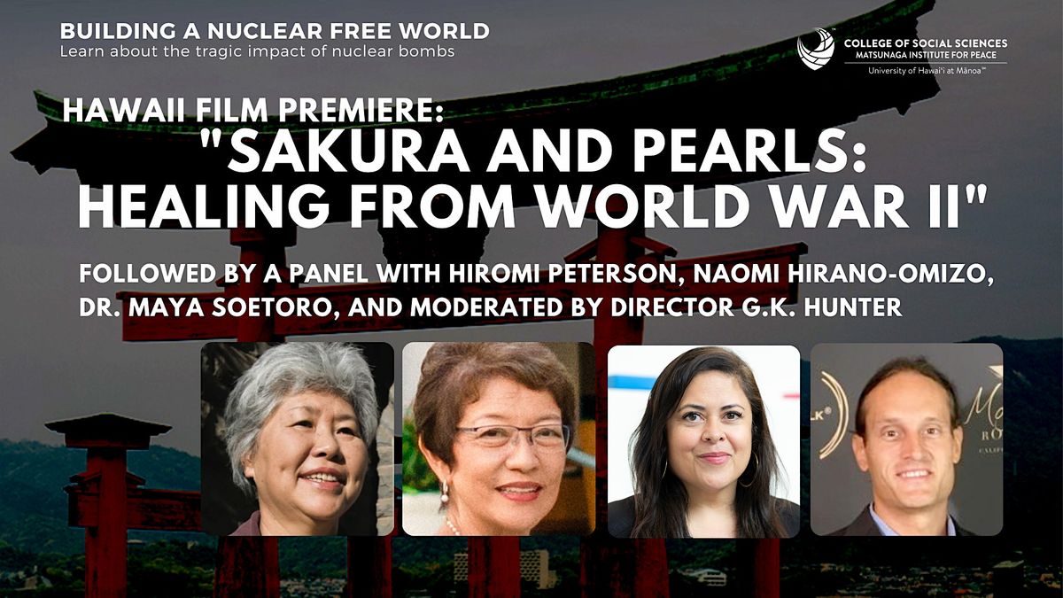 Hawaii Film Premiere: "Sakura and Pearls: Healing From World War II" at ...