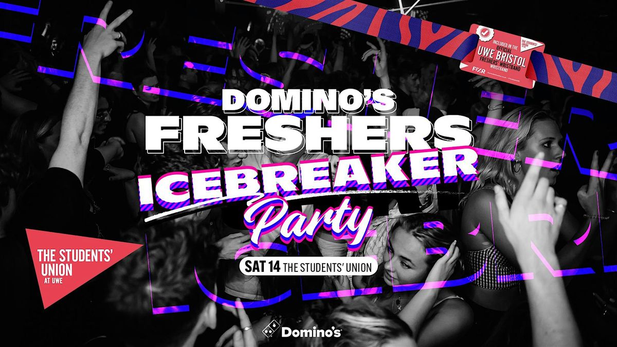 UWE Bristol Official Freshers | Dominos Freshers Icebreaker Party at ...
