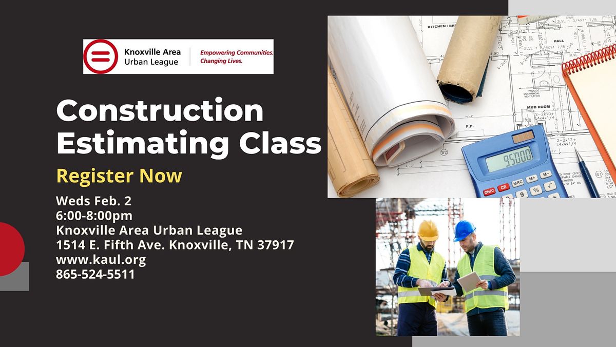 Basic Construction Estimating Class | Knoxville Area Urban League ...