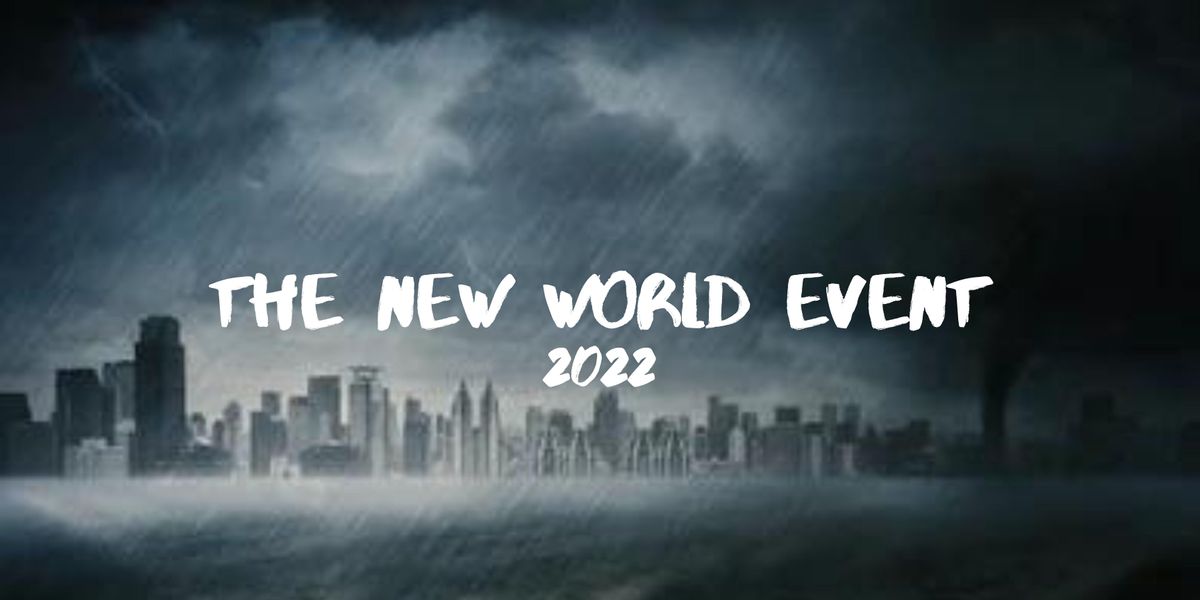 THE NEW WORLD EVENT 2022 at Corporation, Sheffield City Centre on 13th ...