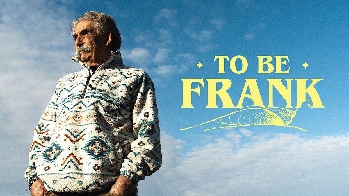 To Be Frank Premiere Screening x Hermosa Museum | Hermosa Beach Museum ...