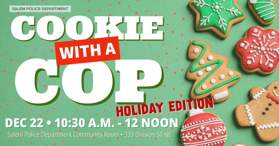 Cookie with a Cop at Salem Police Department on 22nd December, 2022