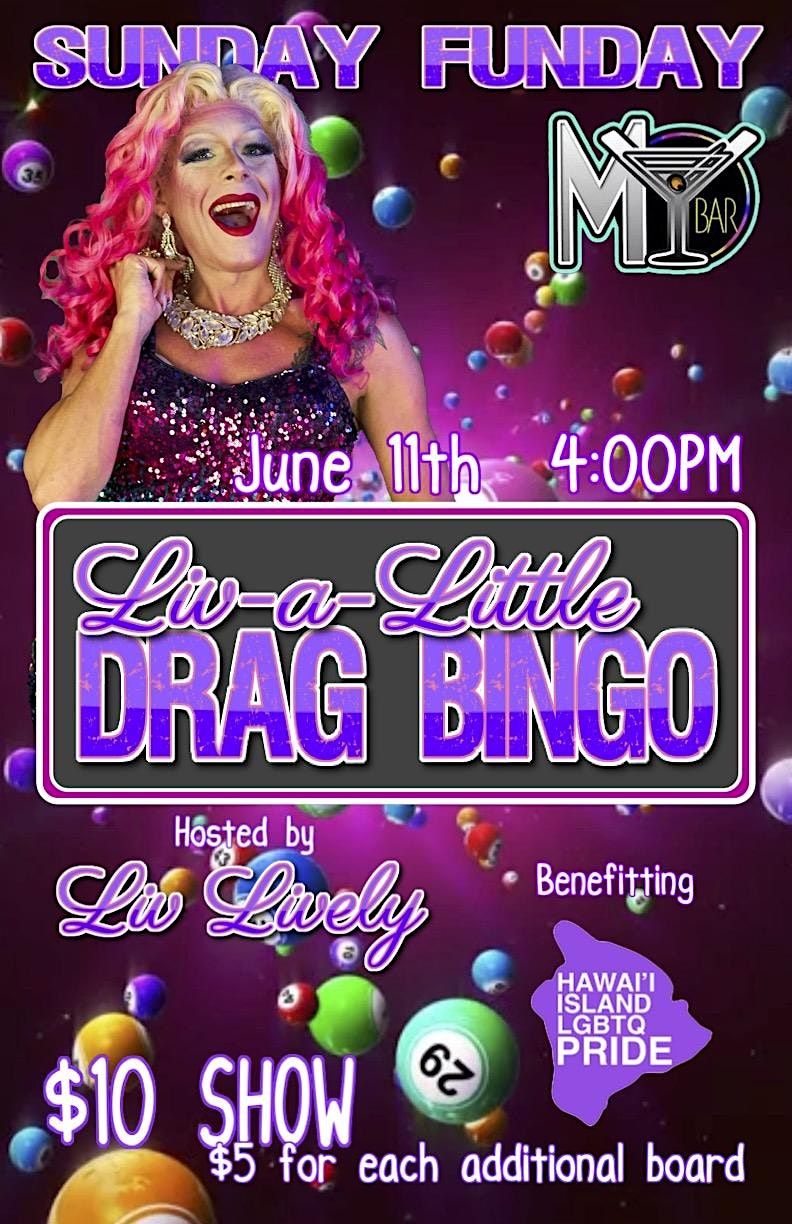 Liv-A-Little Drag BINGO Sunday Funday, with LIV LIVELY @MY BAR! at MY ...