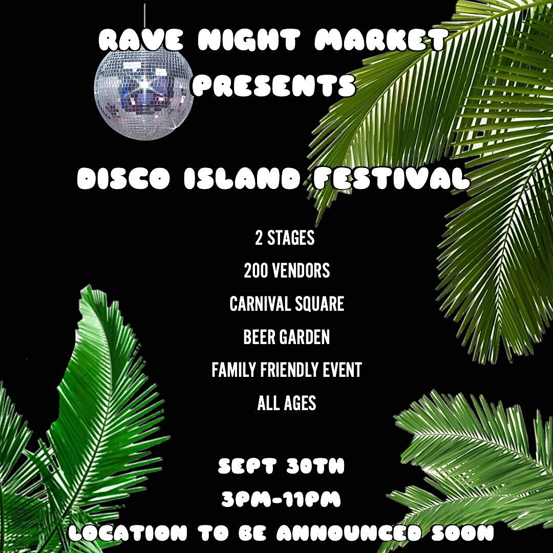 RAVE NIGHT MARKET PRESENTS DISCO ISLAND FESTIVAL at SilverLakes ...