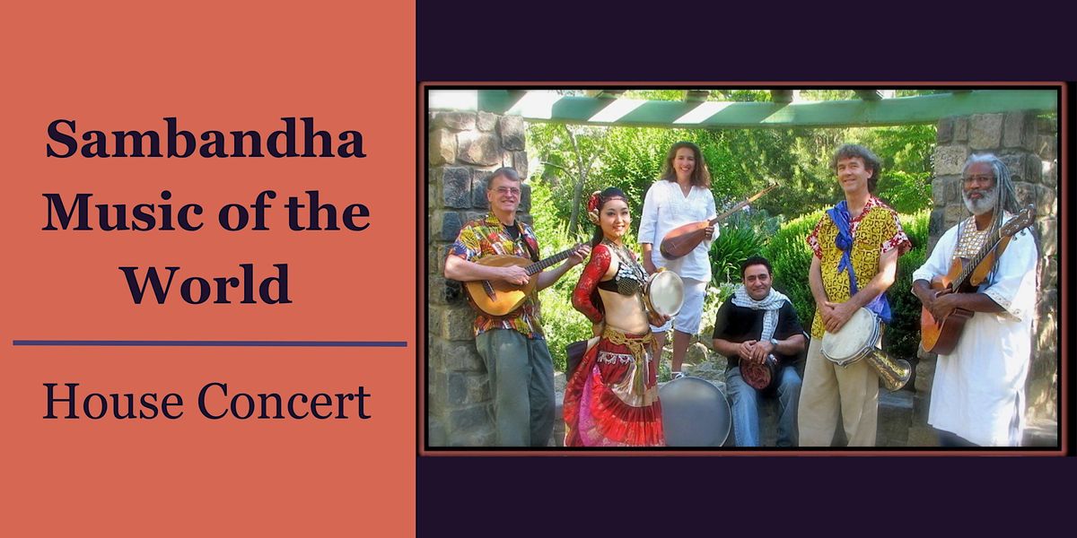 Sambandha - Music of the World - House Concert | Sacramento | April 2, 2023