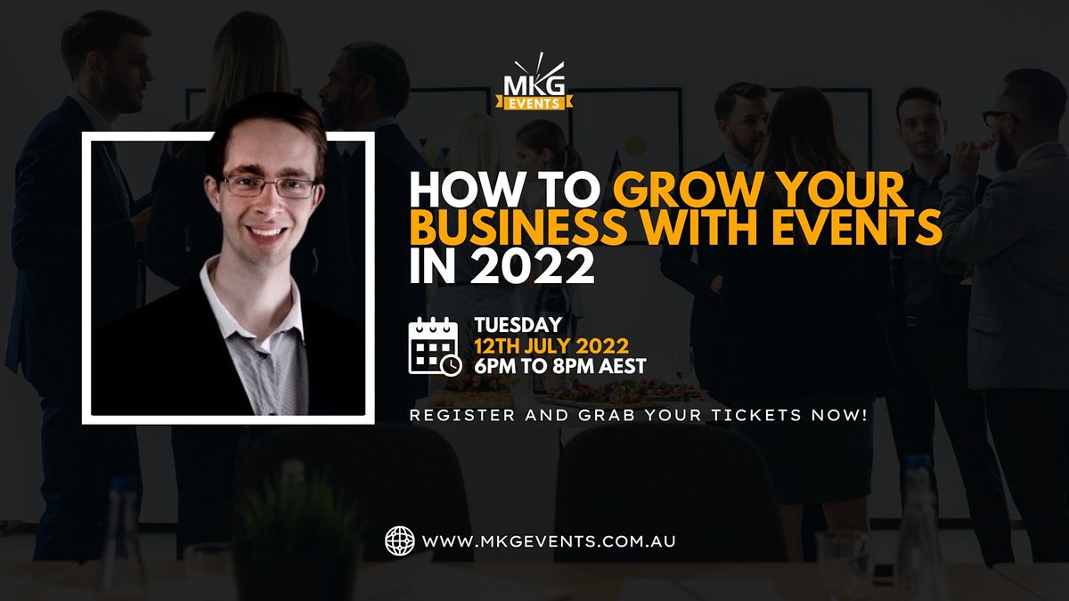 How To Grow Your Business with Events in 2022 at The Porter, Sydney on ...