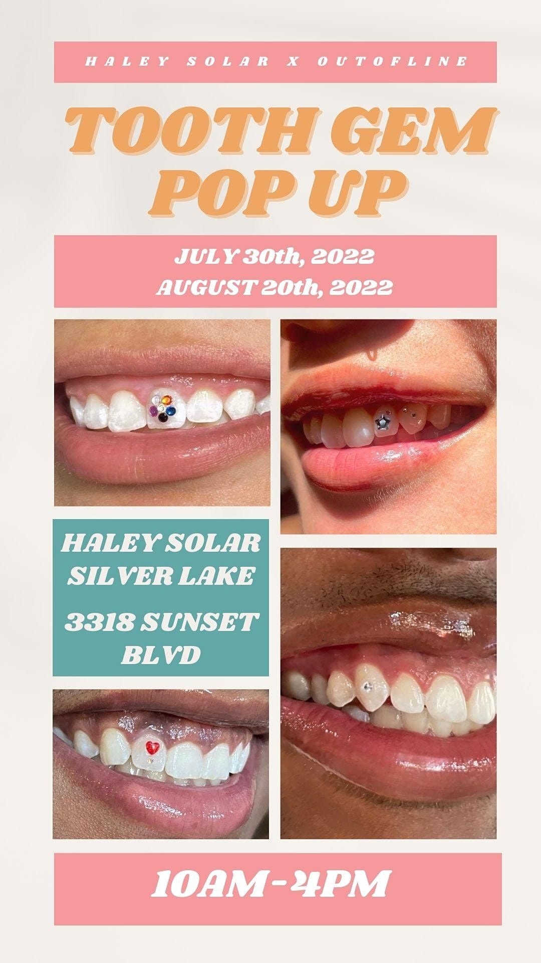 Tooth Gem Pop-Up @ Haley Solar! at Haley Solar, Los Angeles on 30th ...
