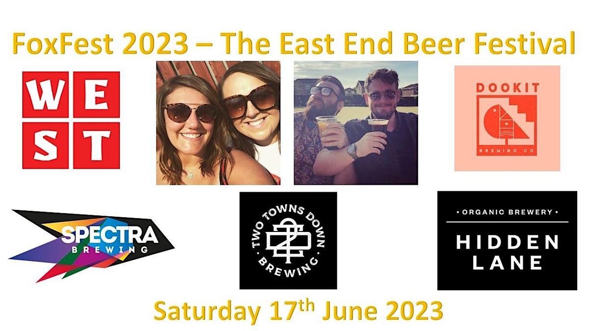 FoxFest 2023 - The East End Beer Festival at Foxley Bowling Club ...