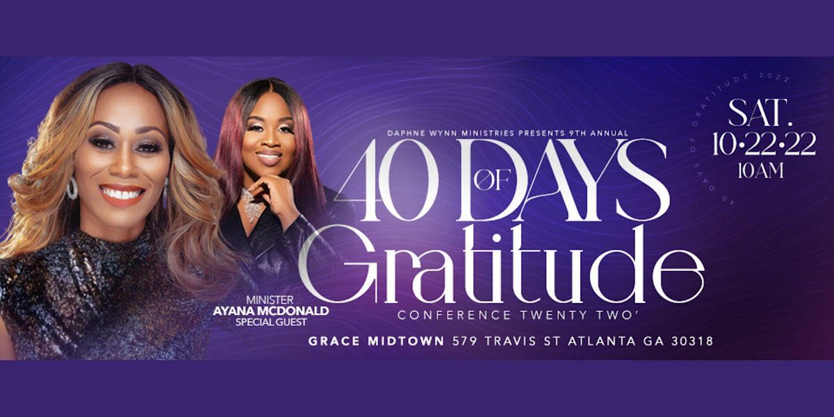 9th Annual 40 days of Gratitude Conference 2022! | Grace Midtown Church ...