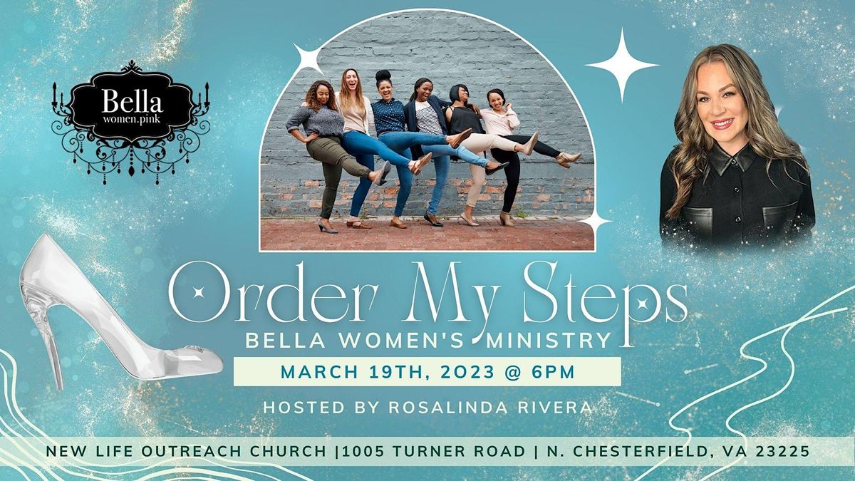 Bella Womens Gathering- Order My Steps at New Life Outreach ...