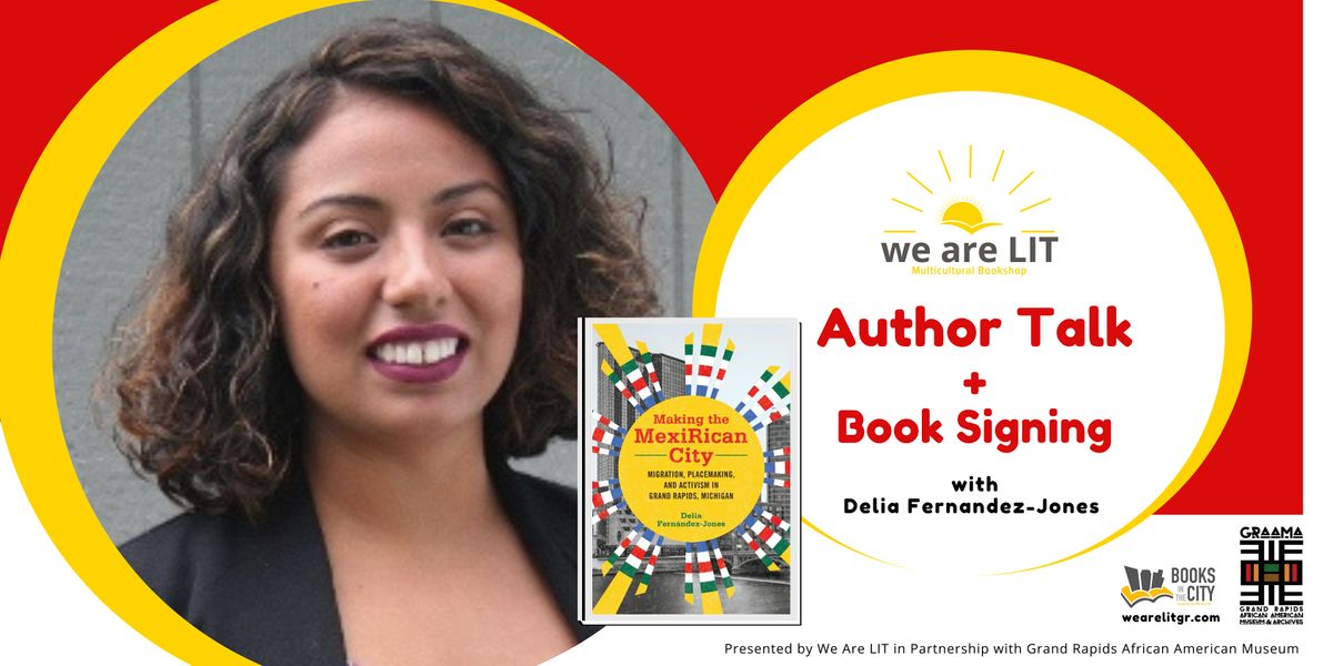 Author Talk + Book Signing w/Delia Fernandez-Jones | Grand Rapids ...