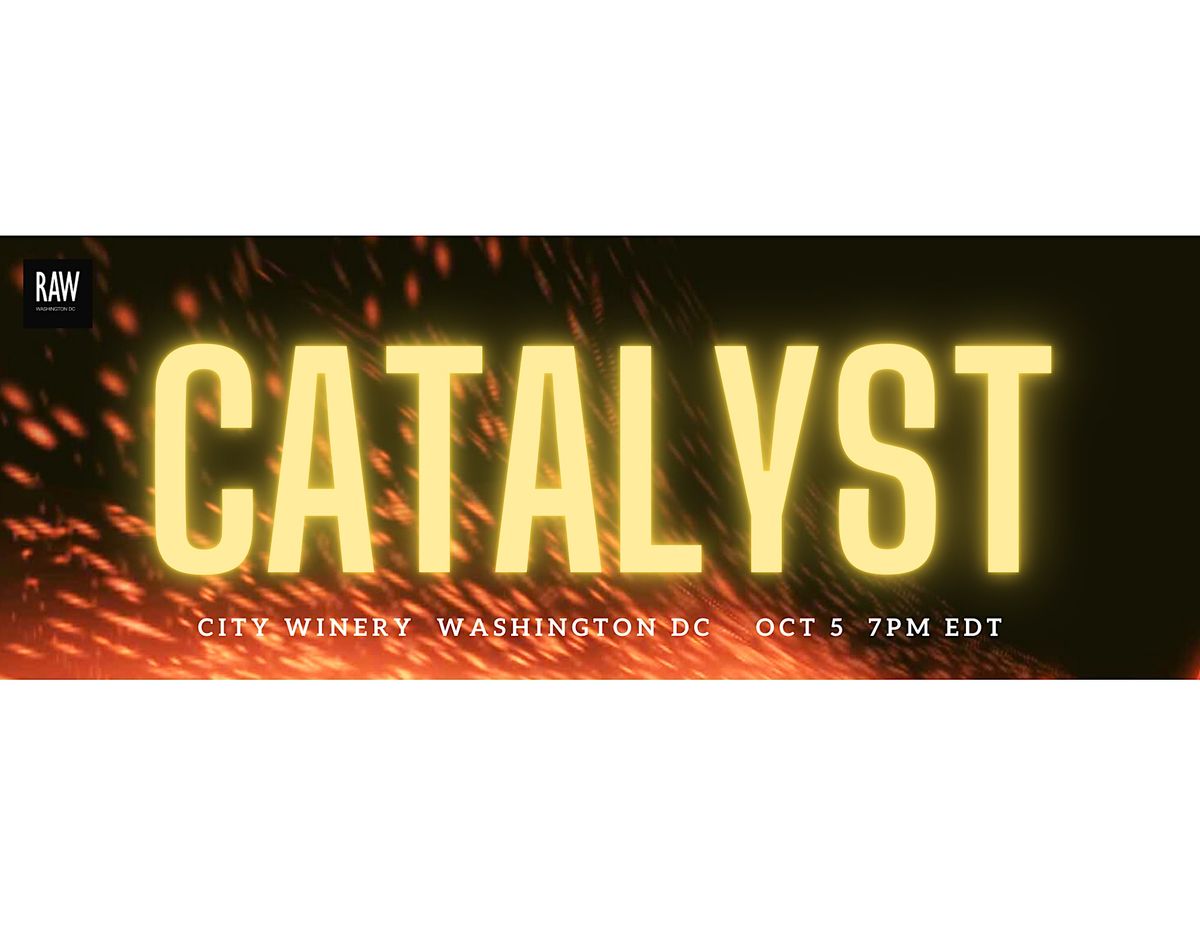 RAW DC Artist Showcase presents CATALYST | City Winery, Washington, DC ...