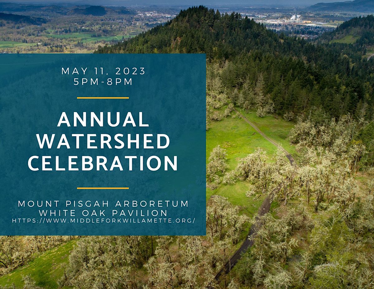 2023 Annual Watershed Celebration at Mount Pisgah Arboretum, Eugene on ...