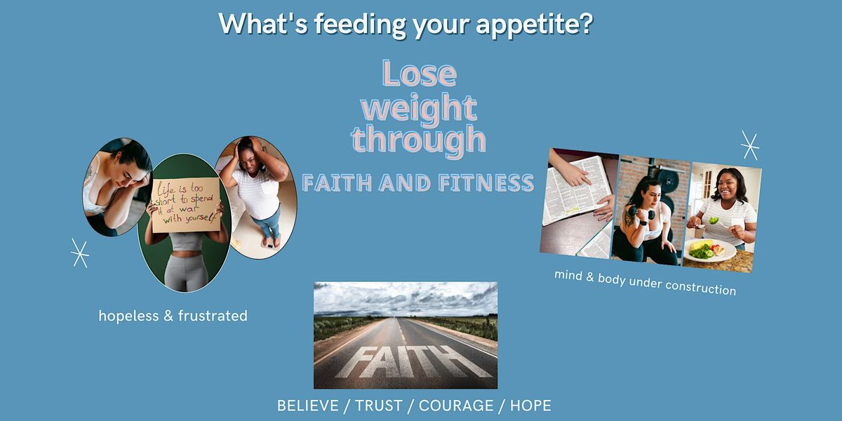 Whats Feeding Your Appetite? Lose Weight Through Faith & Fitness-Vancouver | Vancouver ...