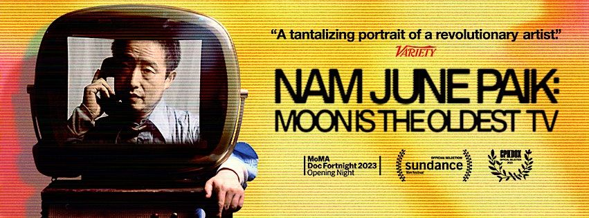 EMMEDIA Presents: Nam June Paik: Moon Is The Oldest TV at Globe Cinema ...