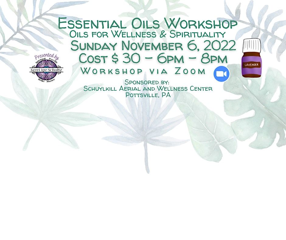 Essential Oils for Wellness & Spiritual Practice - Via Zoom at ...