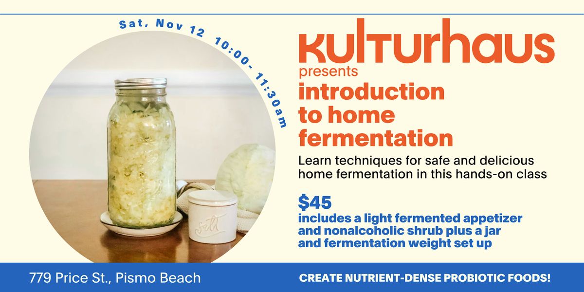 Introduction to Home Fermentation at Kulturhaus Brewing Company, Pismo ...