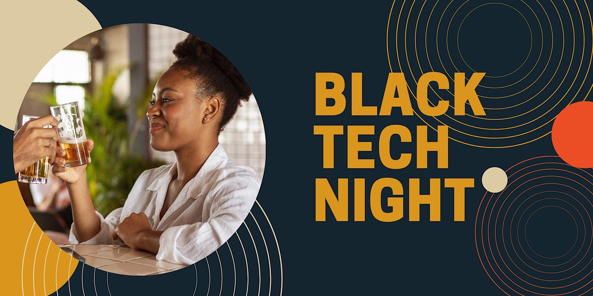 Black Tech Night: Happy Hour | 1313 4th Ave, Seattle, WA | February 23 ...