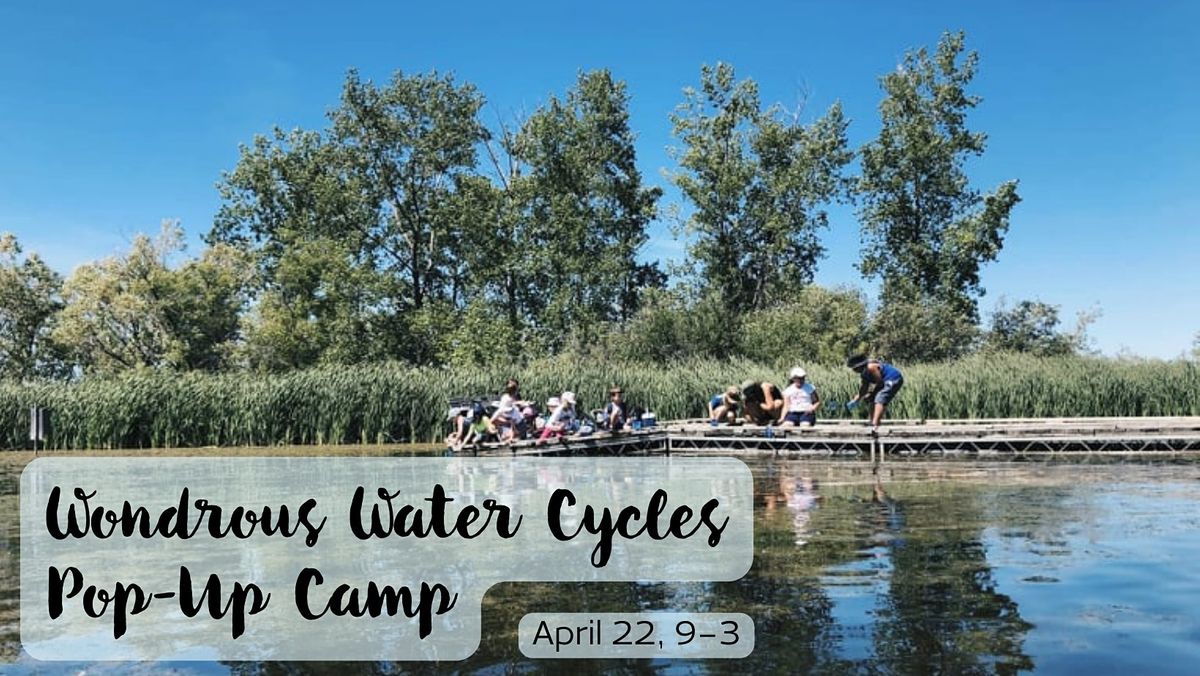 Wondrous Water Cycles Pop-Up Camp at Mennonite Heritage Archives ...