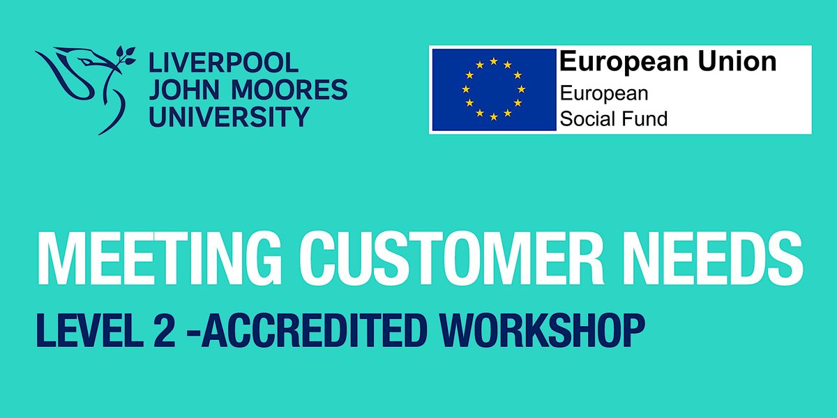 Meeting Customer Needs - ILM Accredited -Face to Face Delivery ...