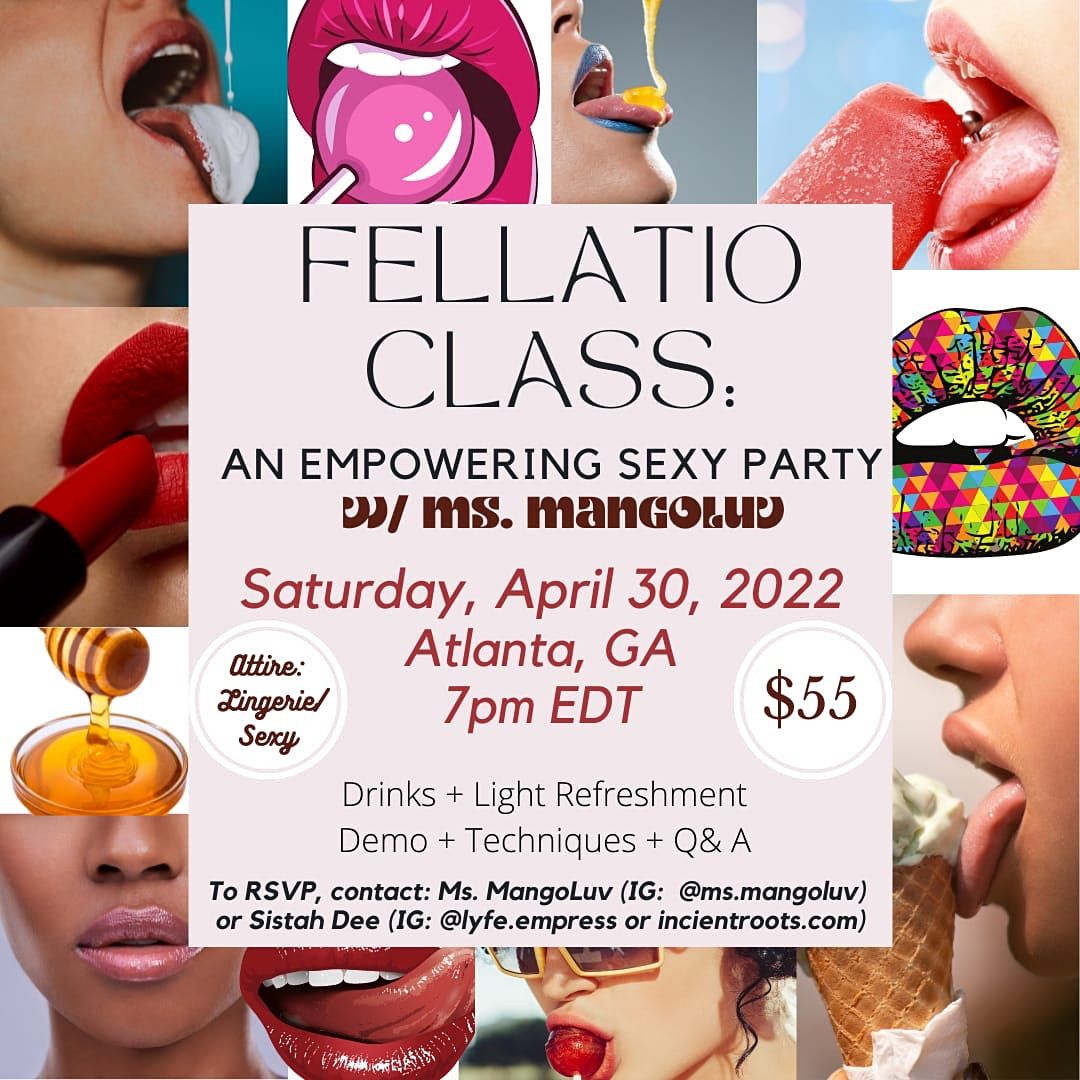 Fellatio Empowerment Class Atlanta On 30th April 2022