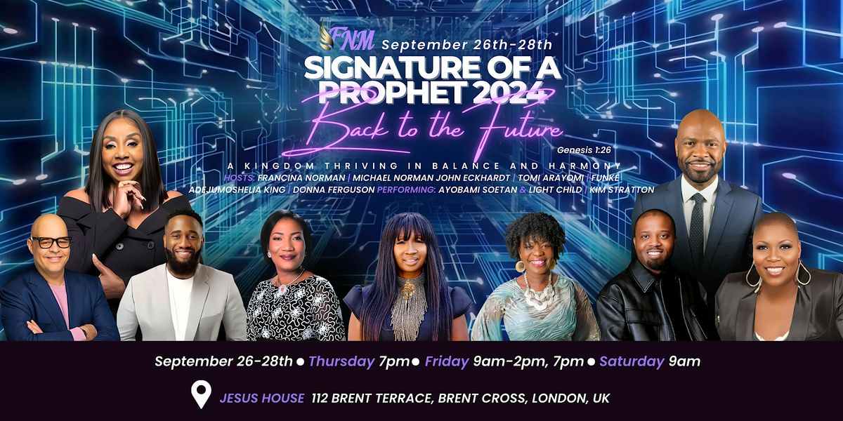 Signature of a Prophet 2024: Back to the Future | 112 Brent Terrace ...