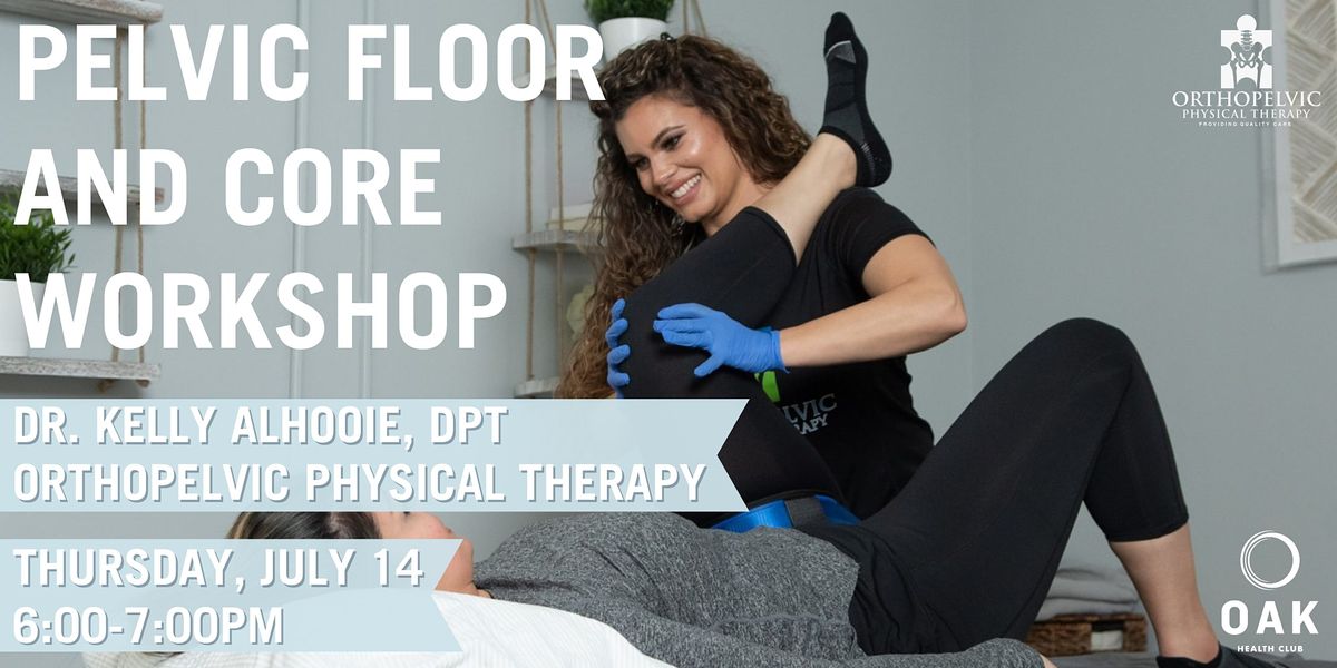 OrthoPelvic PT: Pelvic Floor and Core Workshop at OAK Health Club at ...