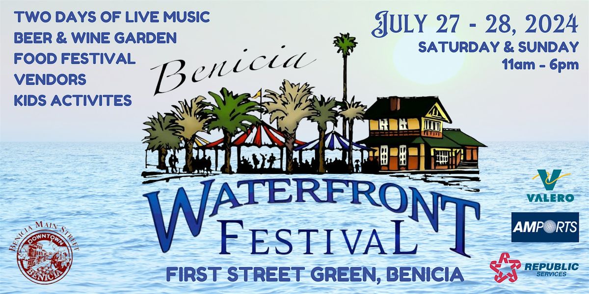 Benicia Waterfront Festival 2024 at First Street Green, Benicia on 27th ...
