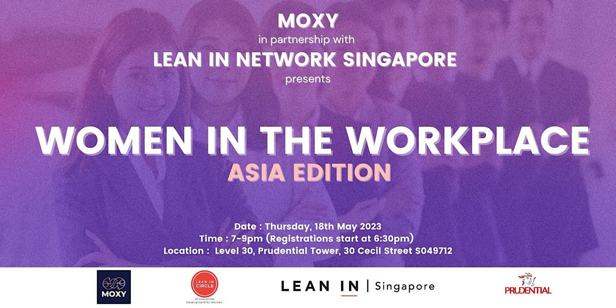 WOMEN IN THE WORKPLACE : ASIA EDITION | Prudential Tower, Singapore, SG ...