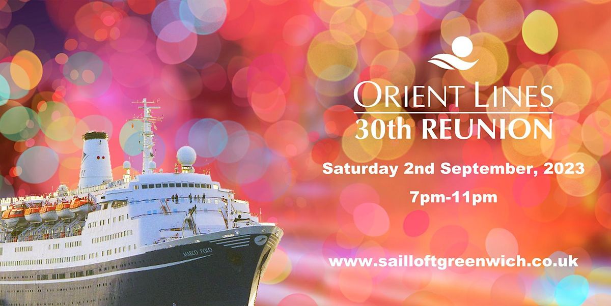Orient Lines 30 Year Reunion | The Sail Loft, Greenwich, London, EN ...