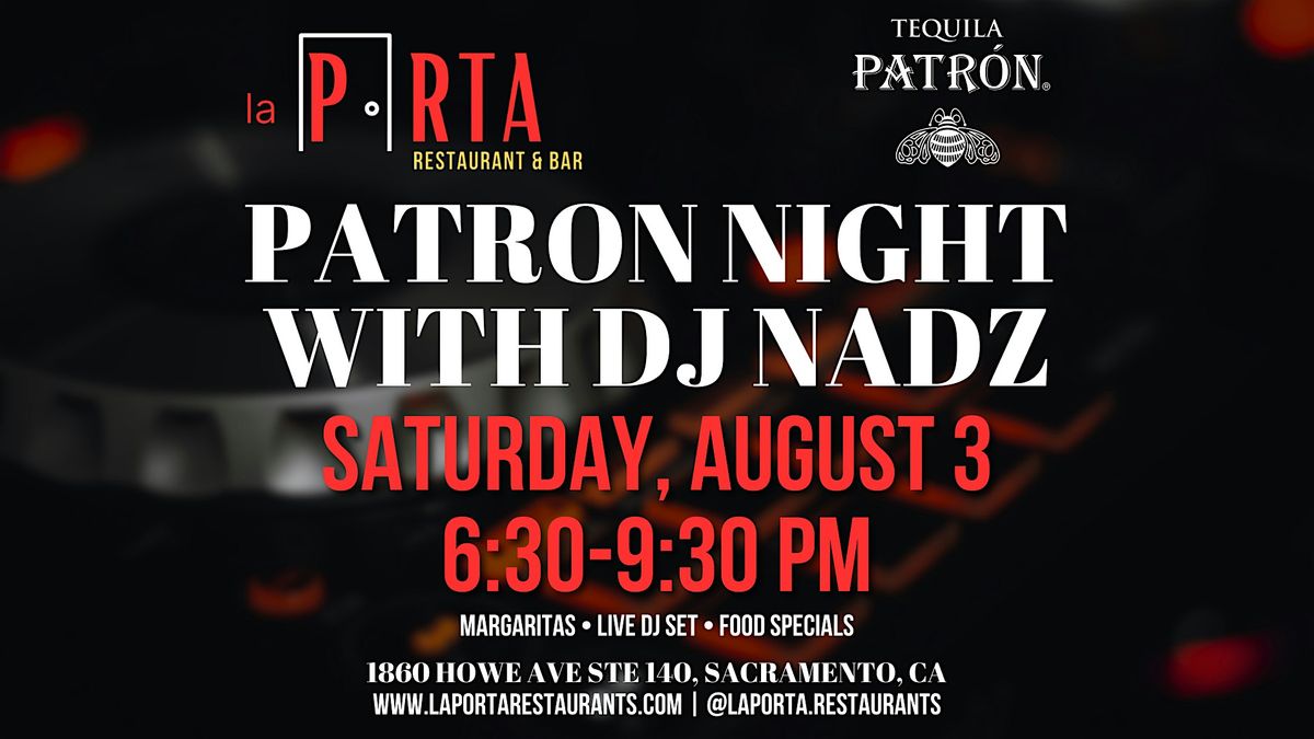 Patron Night with DJ Nadz at La Porta Restaurant and Bar at La Porta ...