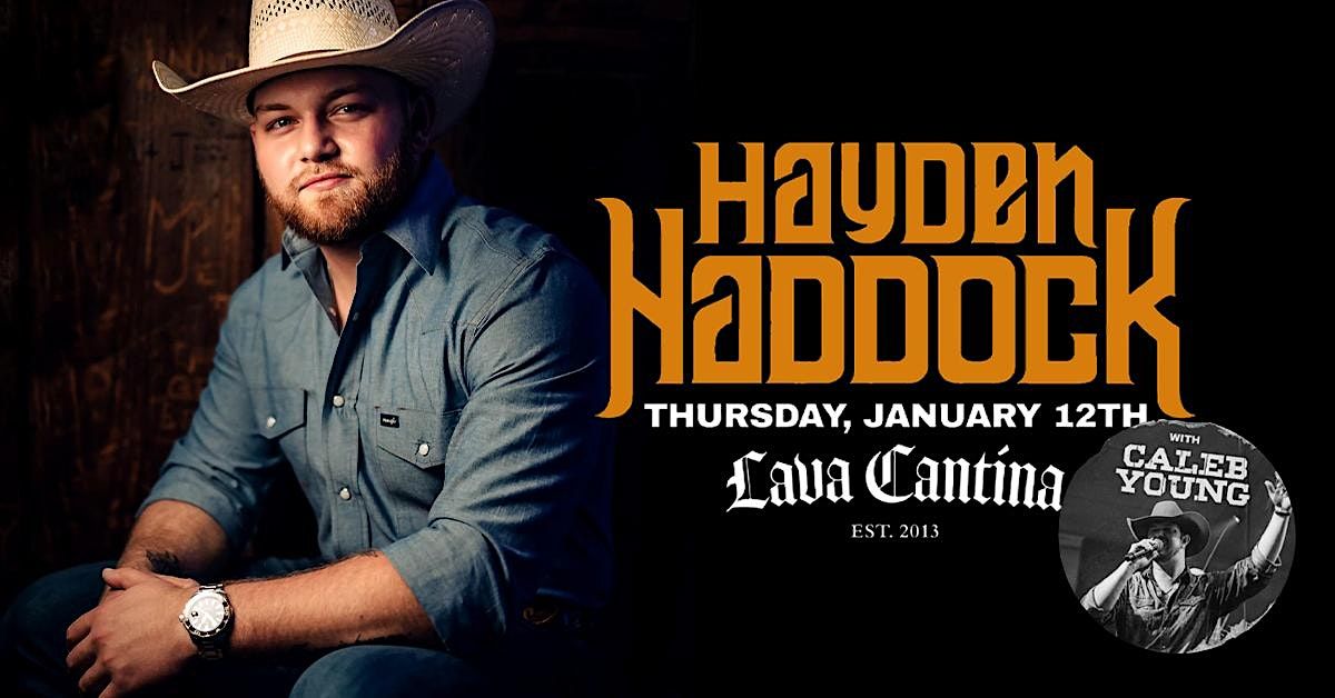 Hayden Haddock w/ Caleb Young LIVE at Lava Cantina | Lava Cantina, The ...