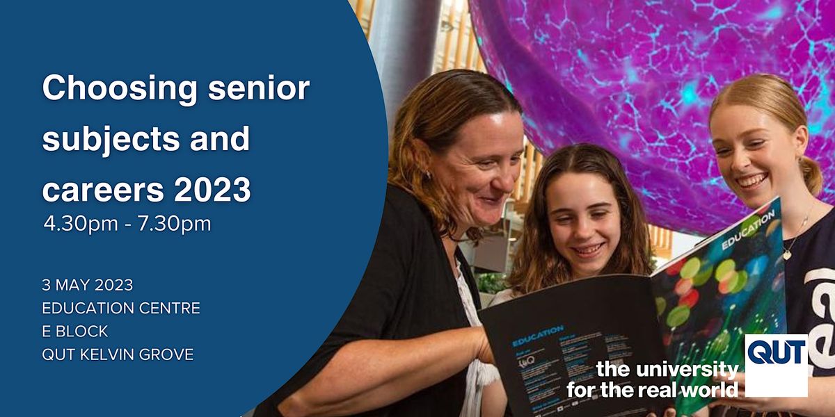 Choosing senior subjects and careers 2023 | Queensland University of ...