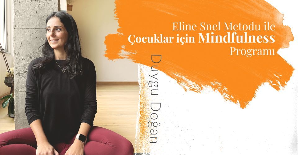 Eline Snel Metodu ile Çocuklar için Mindfulness Programı | YogaŞala ...