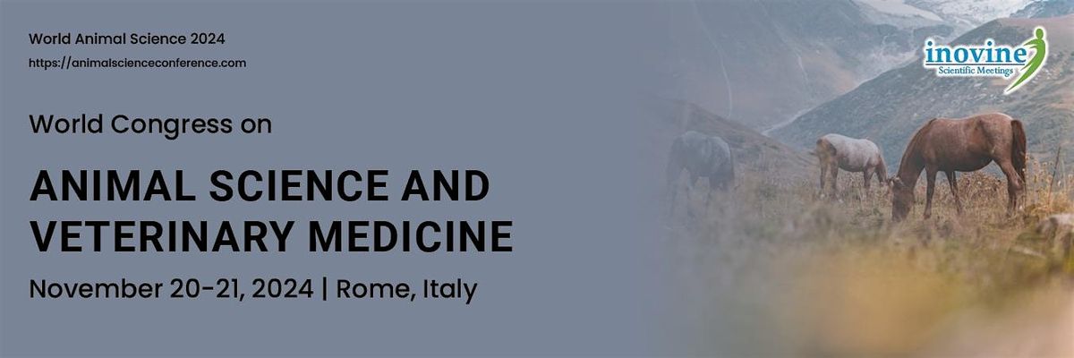 World Congress on Animal Science and Veterinary Medicine 2024 at Hotel ...