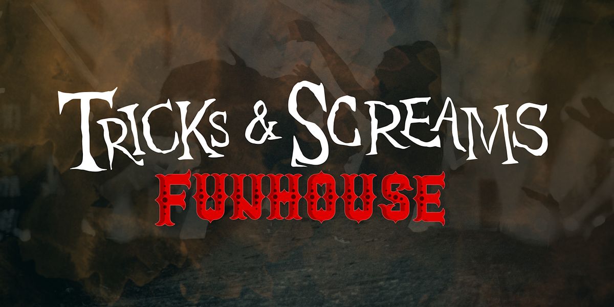 Tricks And Screams: Funhouse (21+) at Level 13 Event Center, Orlando on ...