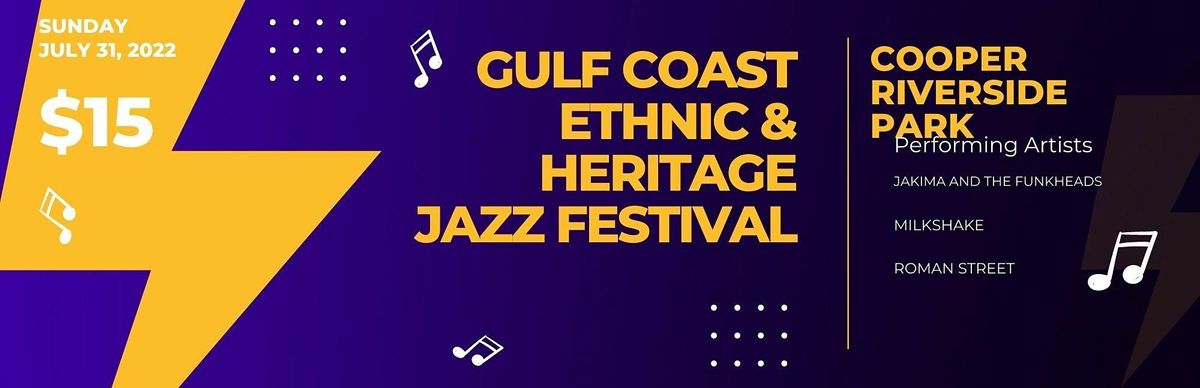 Gulf Coast Ethnic & Heritage Jazz Festival | Cooper Riverside Park ...