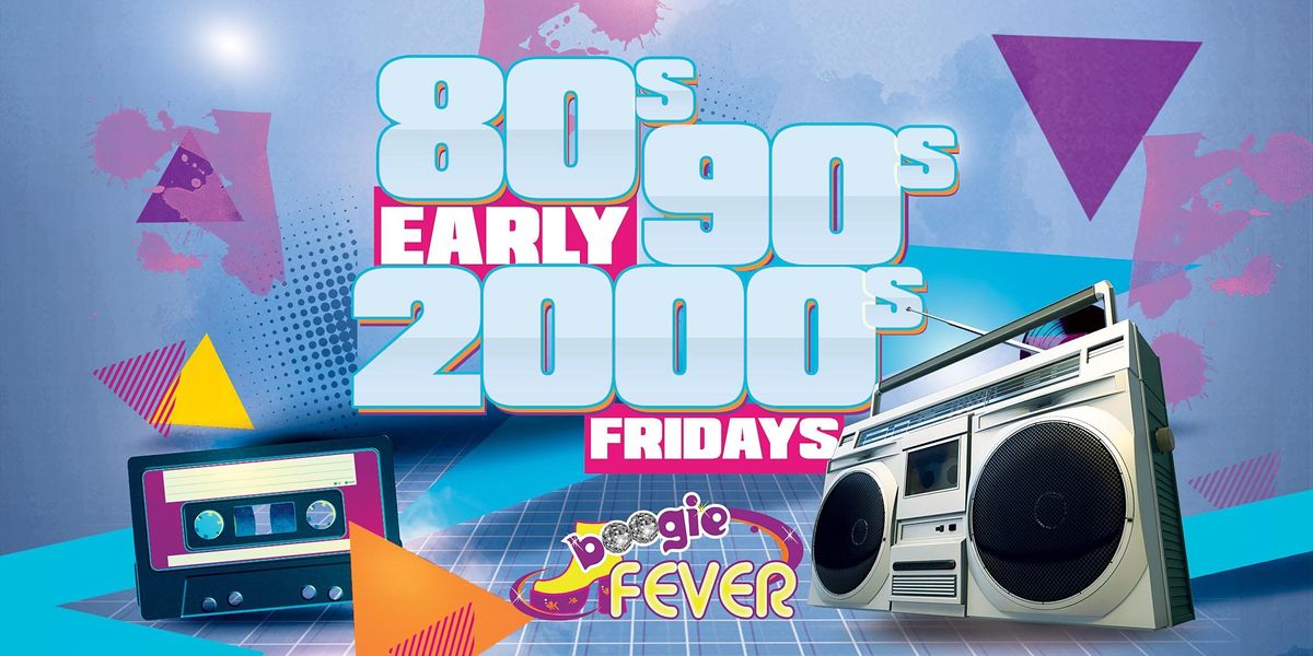 80s vs 90s vs early 2000s Friday Night Party at Boogie Fever, Ferndale ...