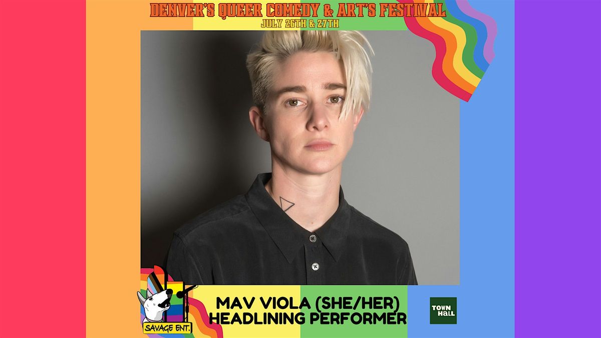 Mav Viola at the Queer Comedy & Arts Festival (Saturday Show) | Town ...