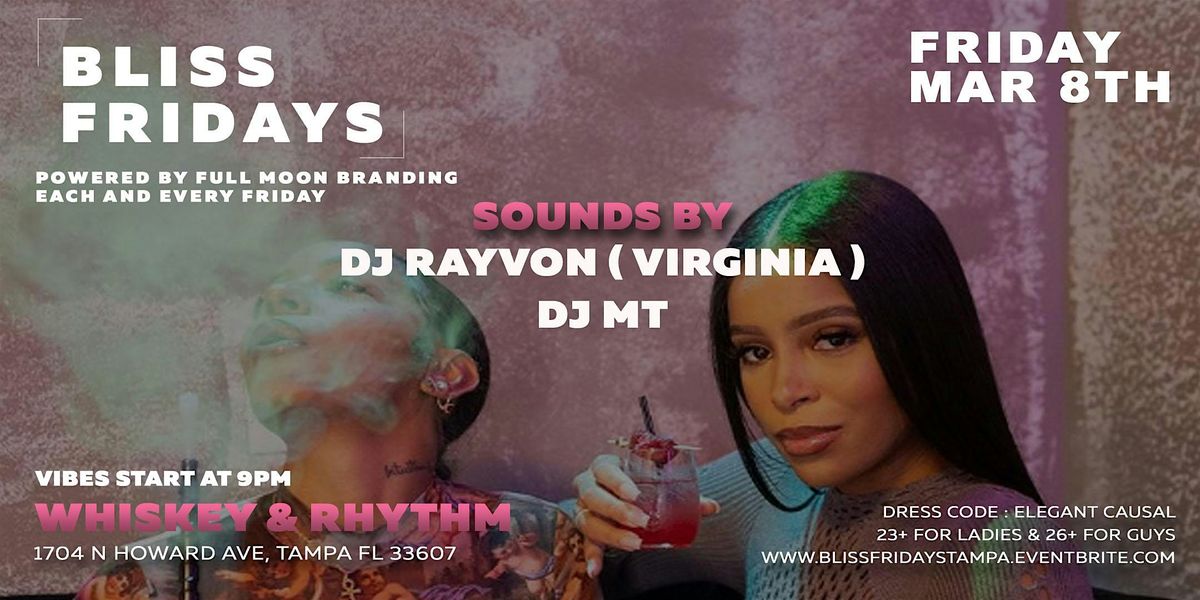 Bliss Friday - The Night Cap at Whiskey & Rhythm-Tampa on 8th March, 2024