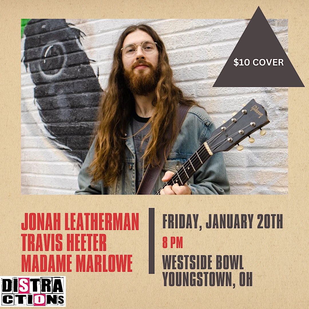Jonah Leatherman / Travis Heeter / Madame Marlowe | Westside Bowl, Youngstown, OH | January 20, 2023