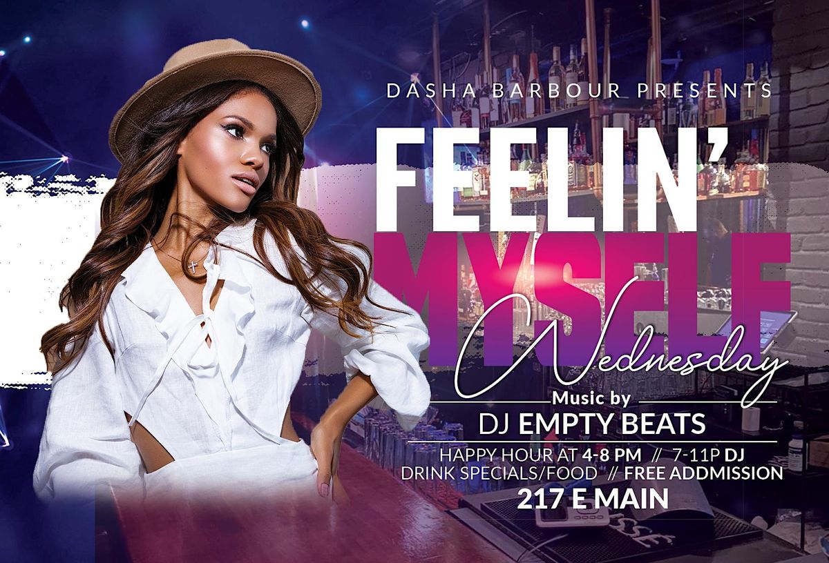 Feelin Myself Wednesday at Dasha Barbours at 217 E Main St, Louisville ...