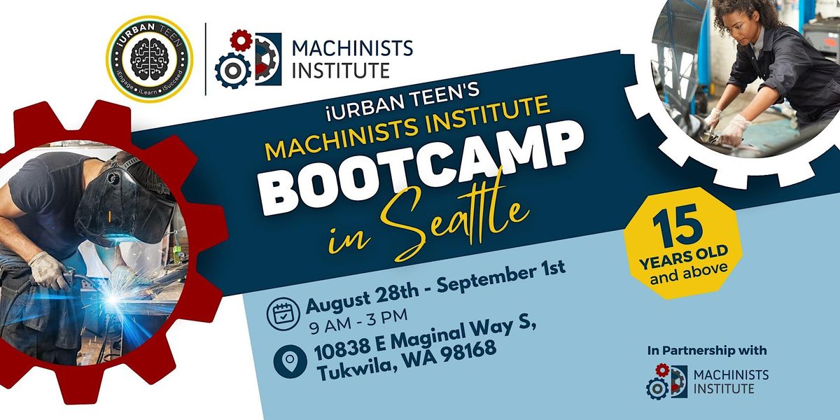 Machinist Institute Bootcamp in Seattle at Machinists Institute Tukwila ...