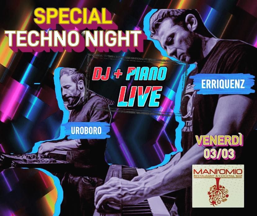 TECHNO NIGHT with PIANO LIVE | Mani'omio Cocktail Bar & Restaurant, Pisa, TO | March 3 to March 4