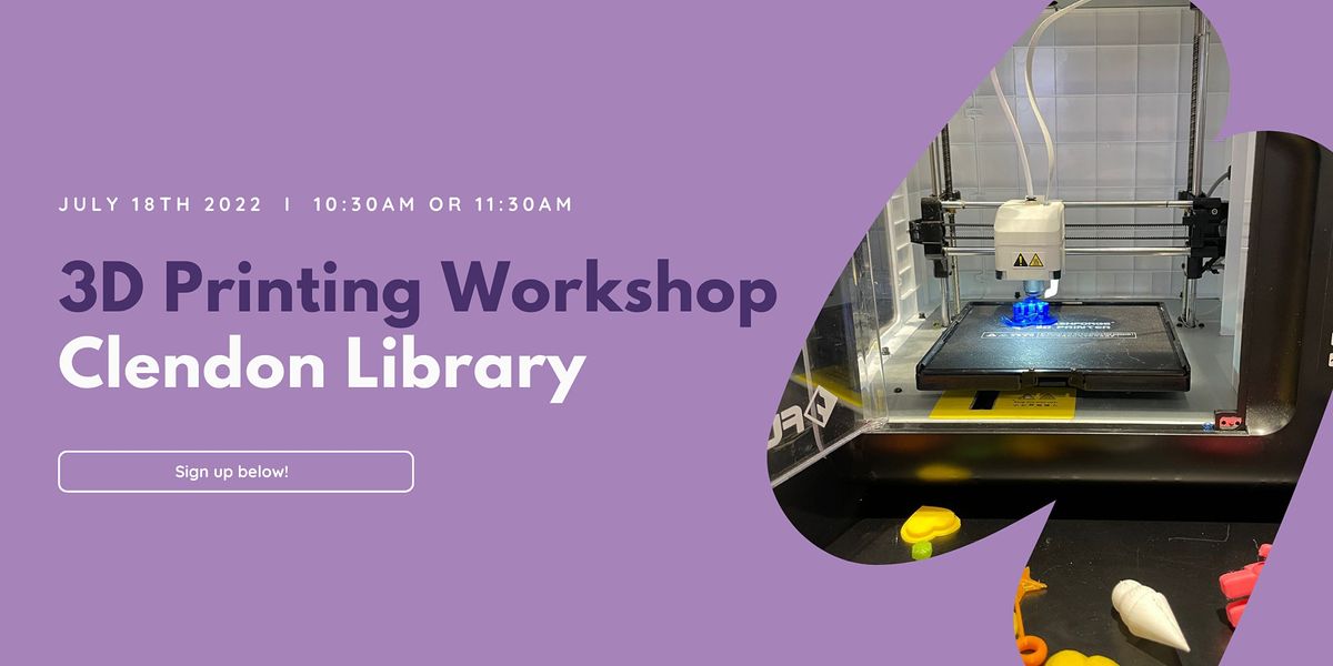Matariki 3D Printing School Holiday Event! Brain Play x Clendon Library ...