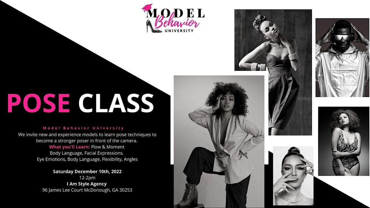 Model Behavior POSE CLASS | I Am Style Agency, McDonough, GA | December ...