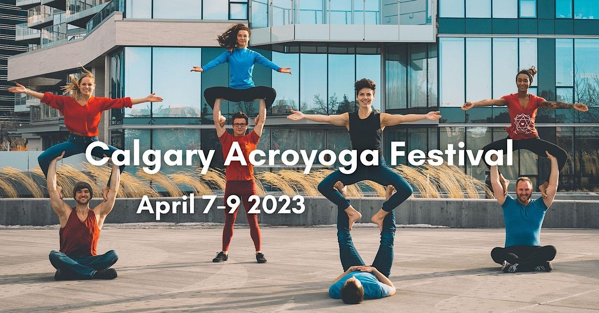 Calgary Acroyoga Festival 2023 | Calgary Gymnastics Centre | April 7, 2023