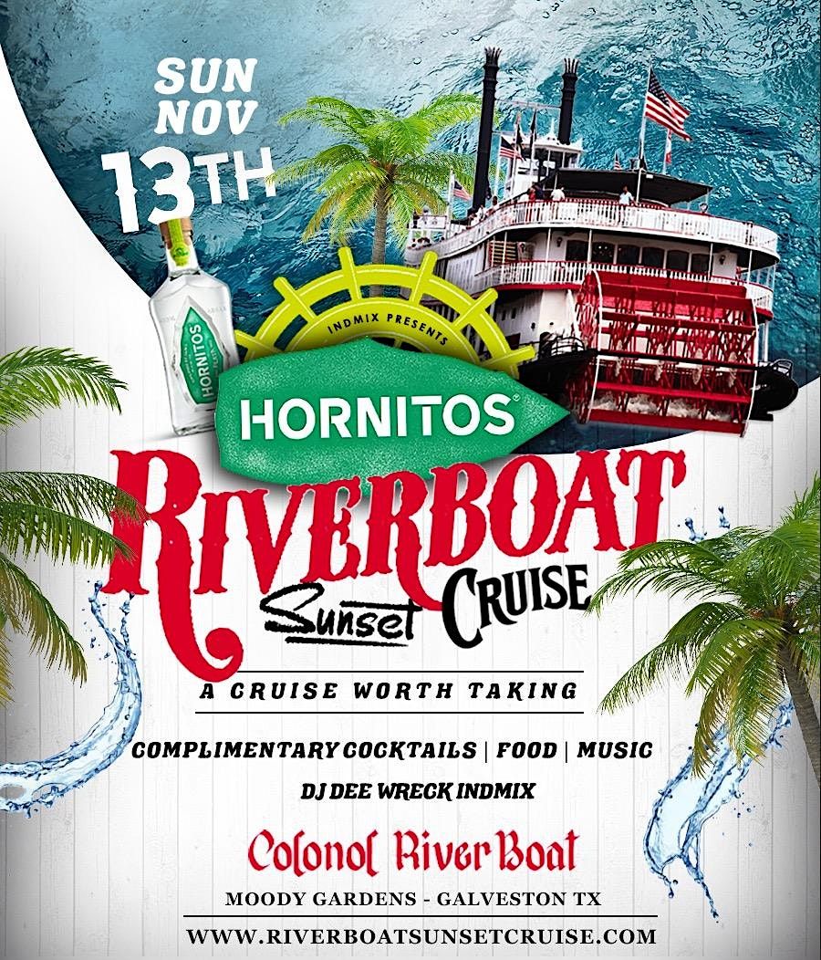 Hornitos RiverBoat Sunset Cruise - Sunday Nov 13th 2022 | MOODY GARDENS ...
